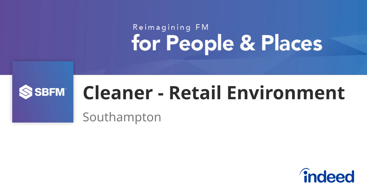 Cleaner - Retail Environment - Southampton SO15 1QF - Indeed.com