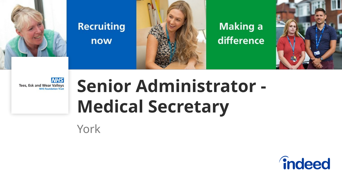 Senior Administrator - Medical Secretary - York YO31 8TA - Indeed.com