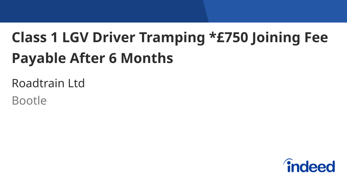 Class 1 LGV Driver Tramping *£750 Joining Fee Payable After 6 Months ...