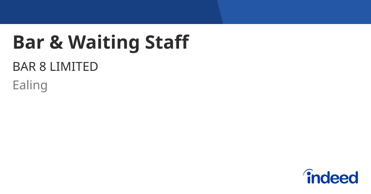 Bar & Waiting Staff - Ealing W5 3EL - Indeed.com