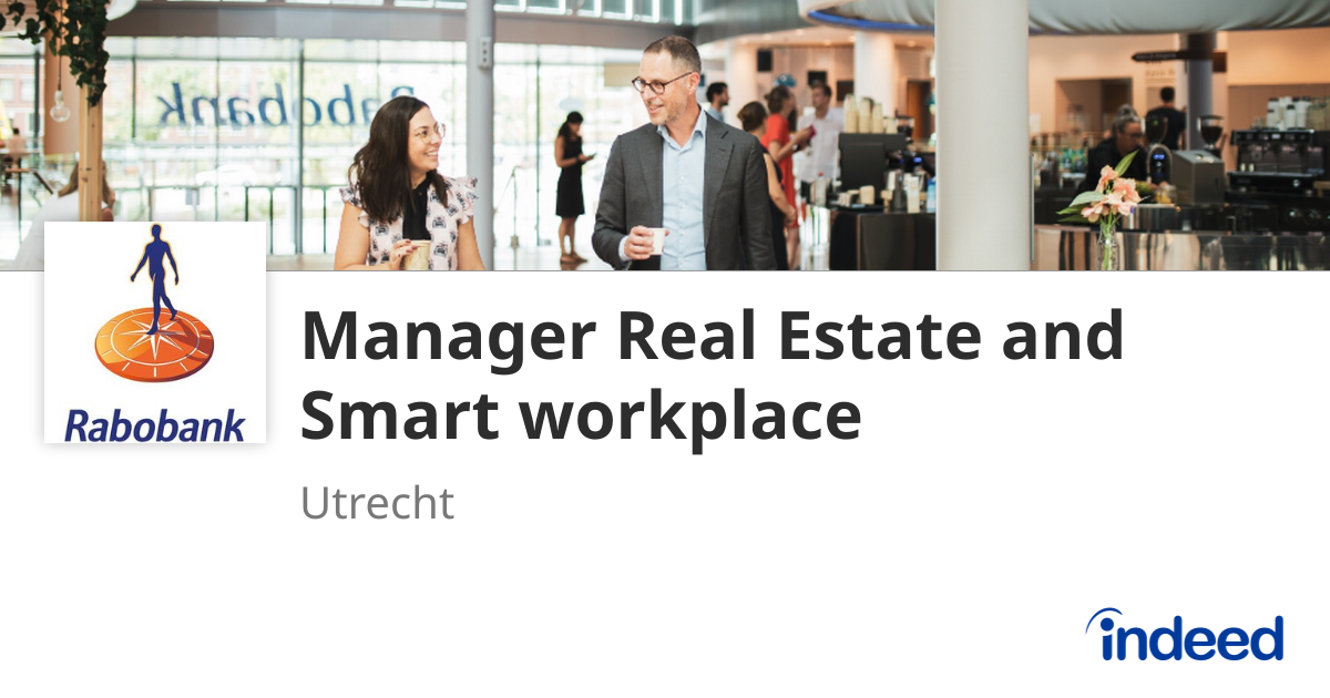 Manager Real Estate and Smart workplace - 3521 Utrecht - Indeed.com