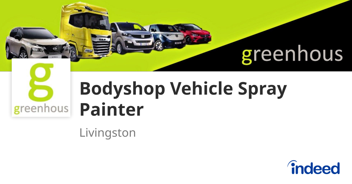 Bodyshop Vehicle Spray Painter - Livingston EH54 7BH - Indeed.com