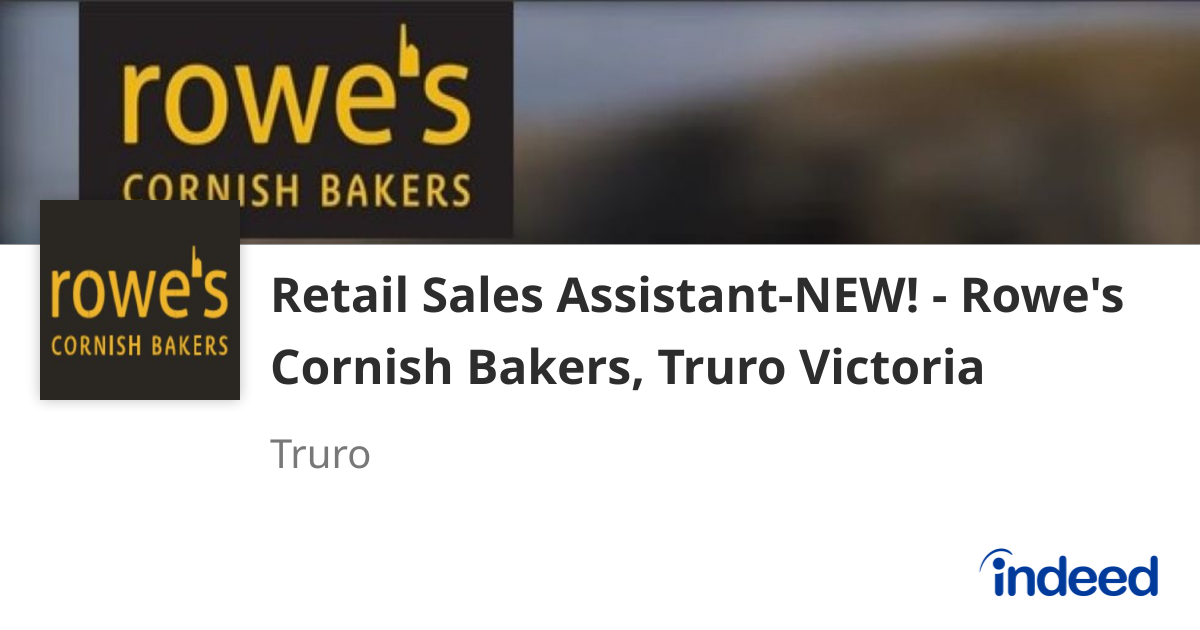Retail Sales Assistant-NEW! - Rowe's Cornish Bakers, Truro Victoria ...