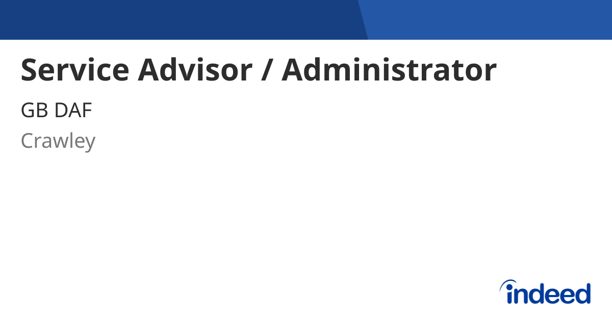 Service Advisor / Administrator - Crawley RH10 9NS - Indeed.com