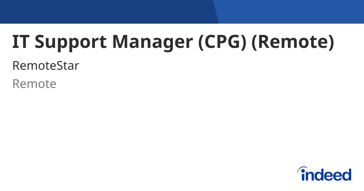 IT Support Manager (CPG) (Remote) - Remote - Indeed.com