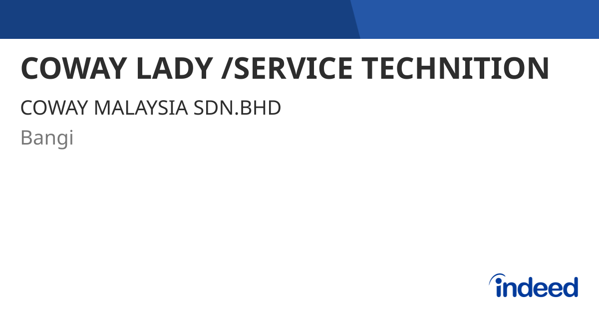 COWAY LADY /SERVICE TECHNITION - Bangi - Indeed.com