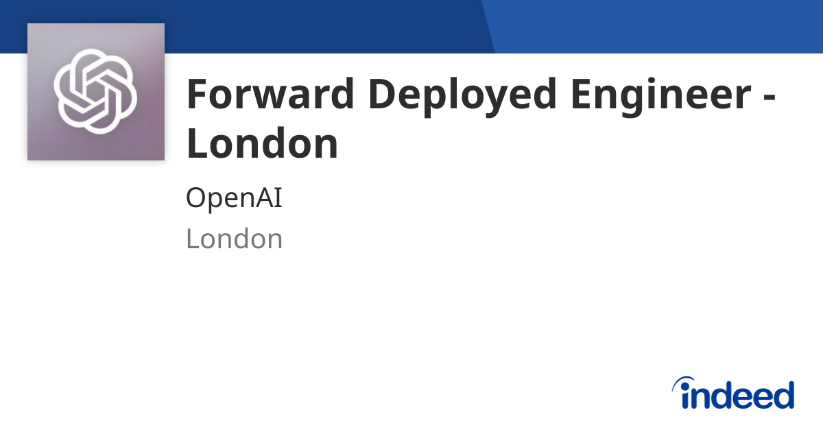 Forward Deployed Engineer - London - London - Indeed.com