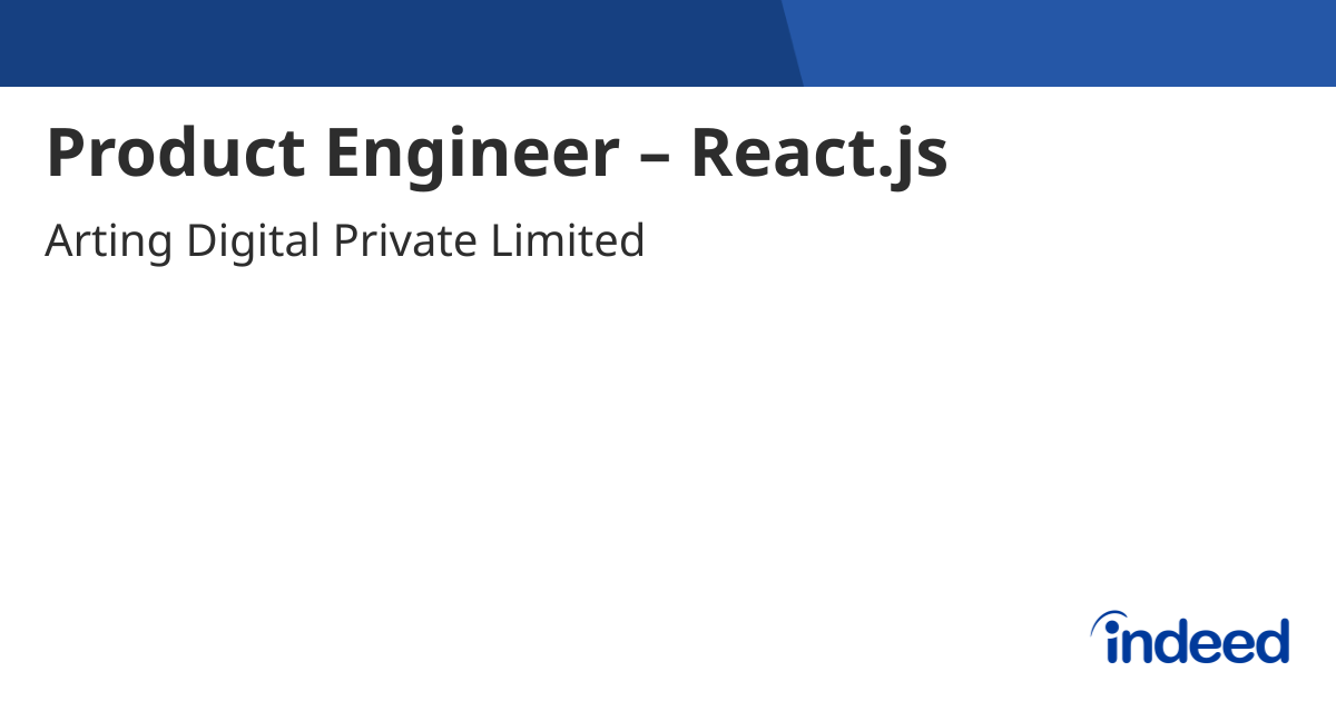 Product Engineer – React.js - Hyderabad, Telangana - Indeed.com