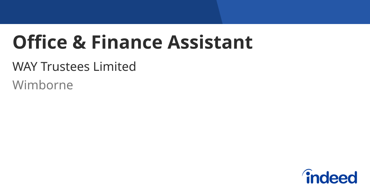 Office & Finance Assistant - Wimborne BH21 7SB - Indeed.com