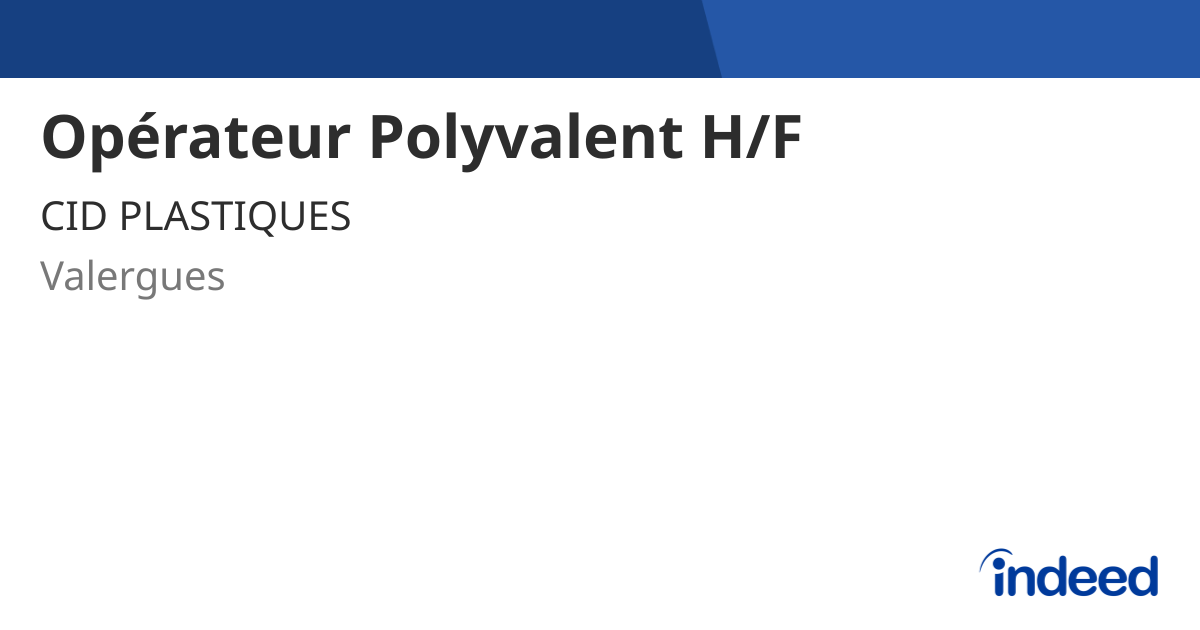 Opérateur Polyvalent H/F - 34130 Valergues - Indeed.com