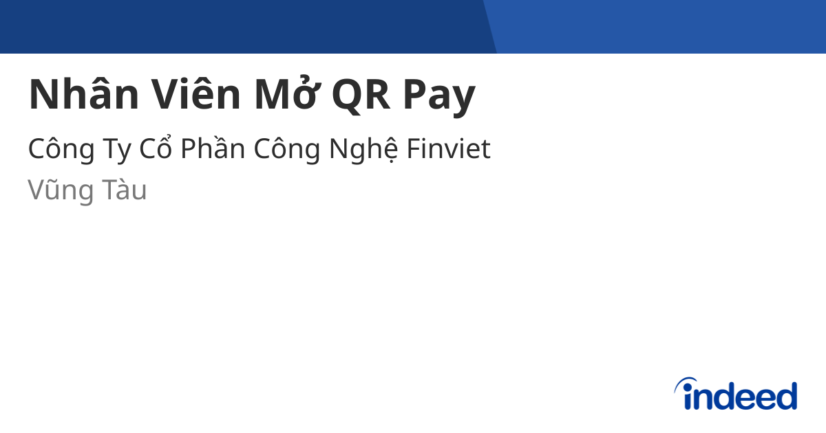 Nhân Viên Mở QR Pay - Vũng Tàu - Indeed.com