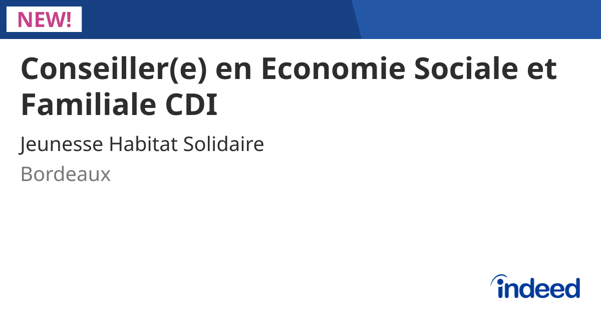 Conseiller(e) en Economie Sociale et Familiale CDI - 33000 Bordeaux ...
