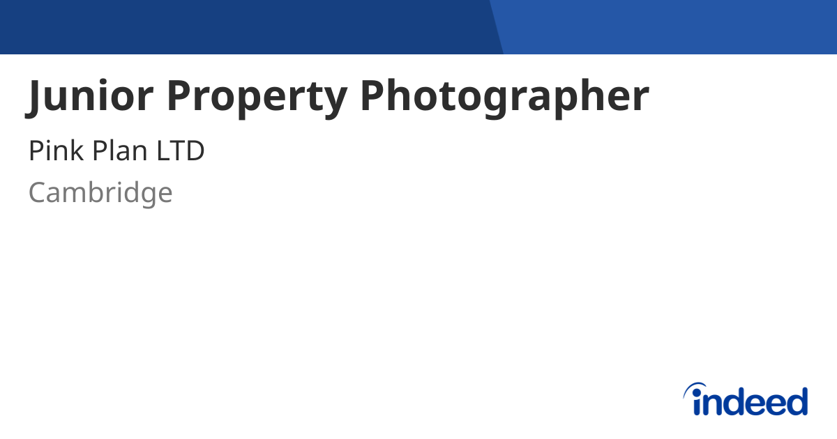 Junior Property Photographer - Cambridge - Indeed.com