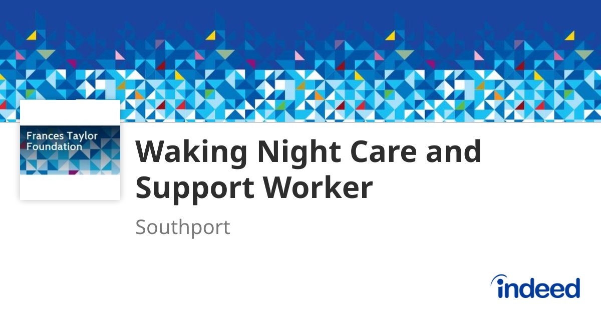 Waking Night Care and Support Worker - Southport PR8 4PR - Indeed.com
