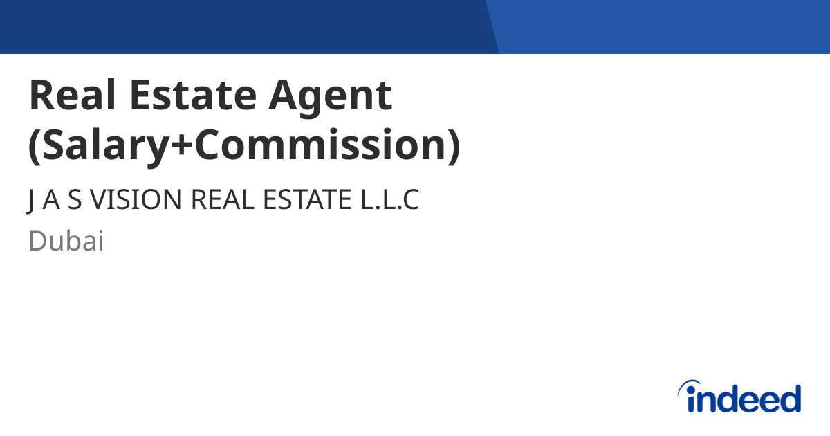 Real Estate Agent (Salary+Commission) - Dubai - Indeed.com