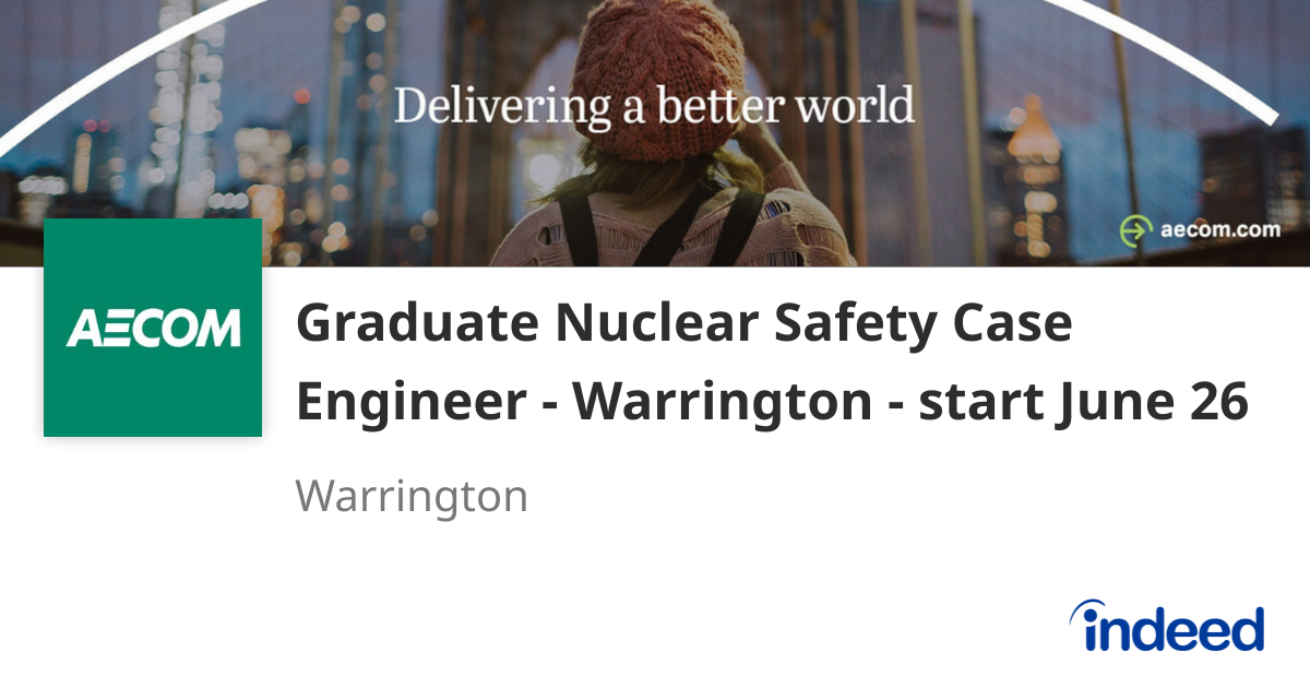 Graduate Nuclear Safety Case Engineer - Warrington - start June 26 ...
