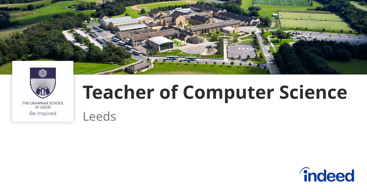 Teacher of Computer Science - Leeds LS17 8GS - Indeed.com