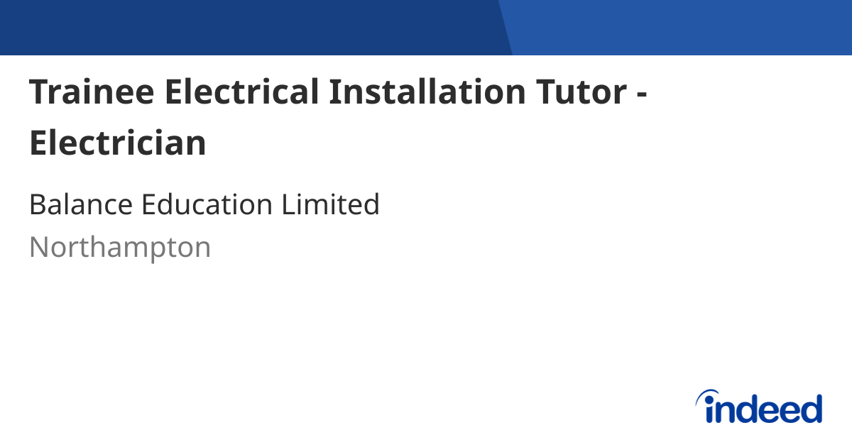 Trainee Electrical Installation Tutor - Electrician - Northampton ...