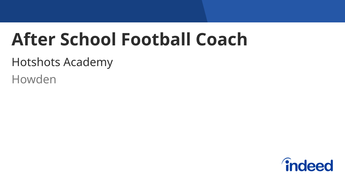After School Football Coach - Howden DN14 0WE - Indeed.com
