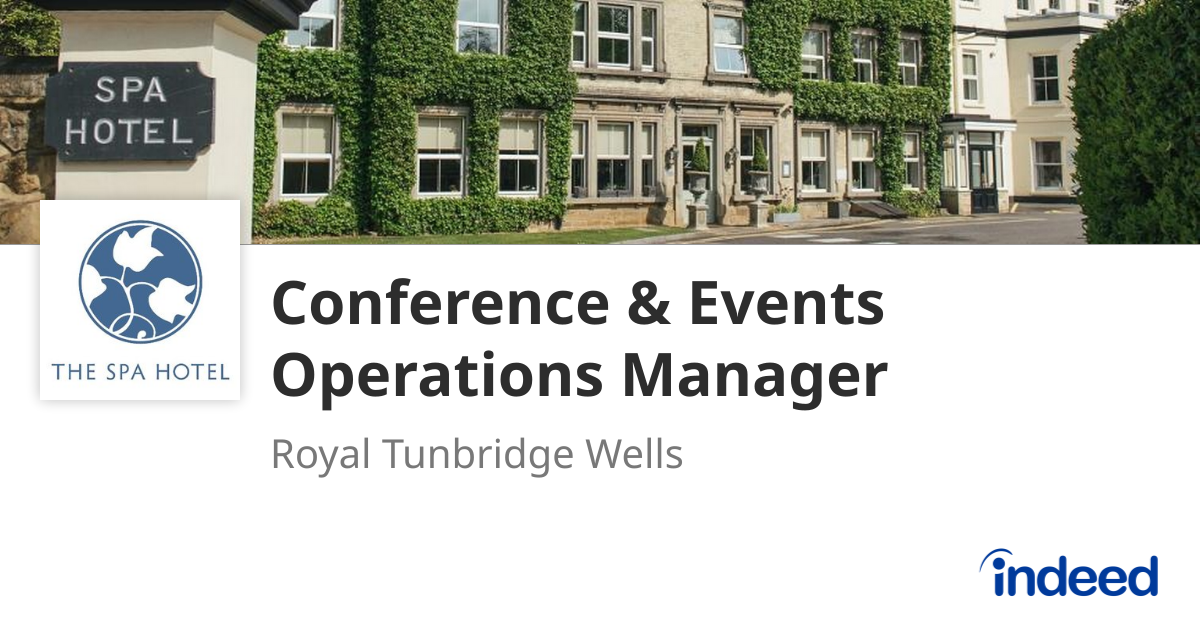 Conference & Events Operations Manager - Royal Tunbridge Wells TN4 8XJ - Indeed.com