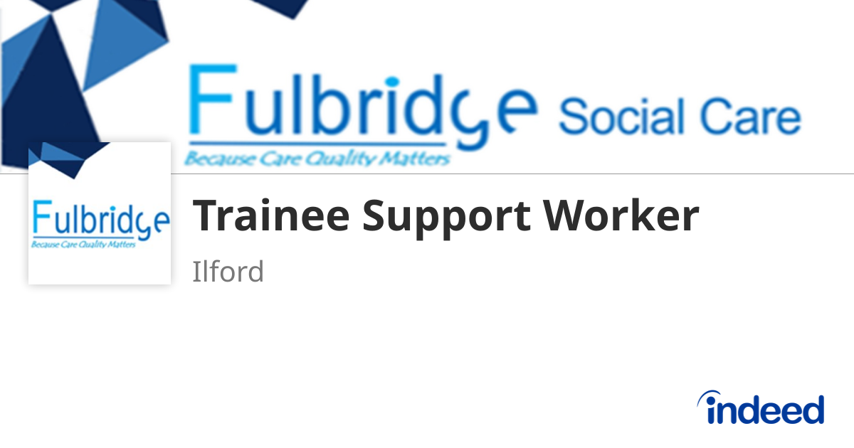 Trainee Support Worker - Ilford - Indeed.com