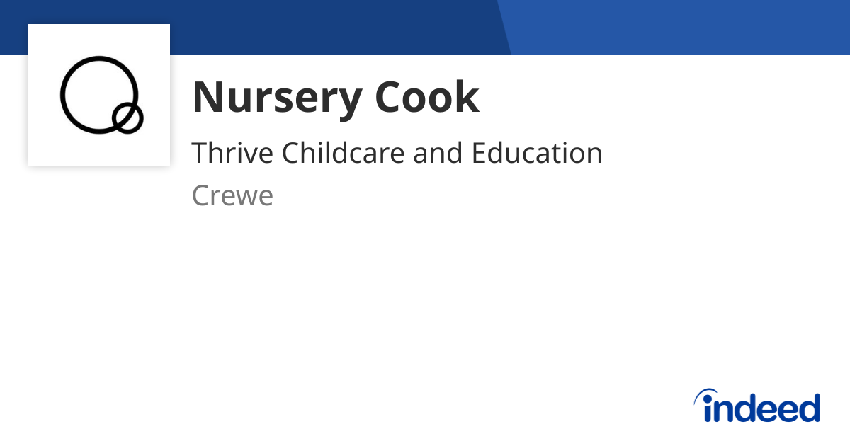 Nursery Cook - Crewe CW2 6QT - Indeed.com