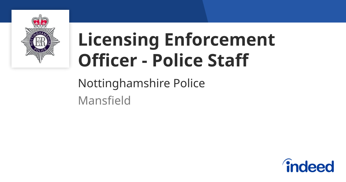 Licensing Enforcement Officer - Police Staff - Mansfield - Indeed.com