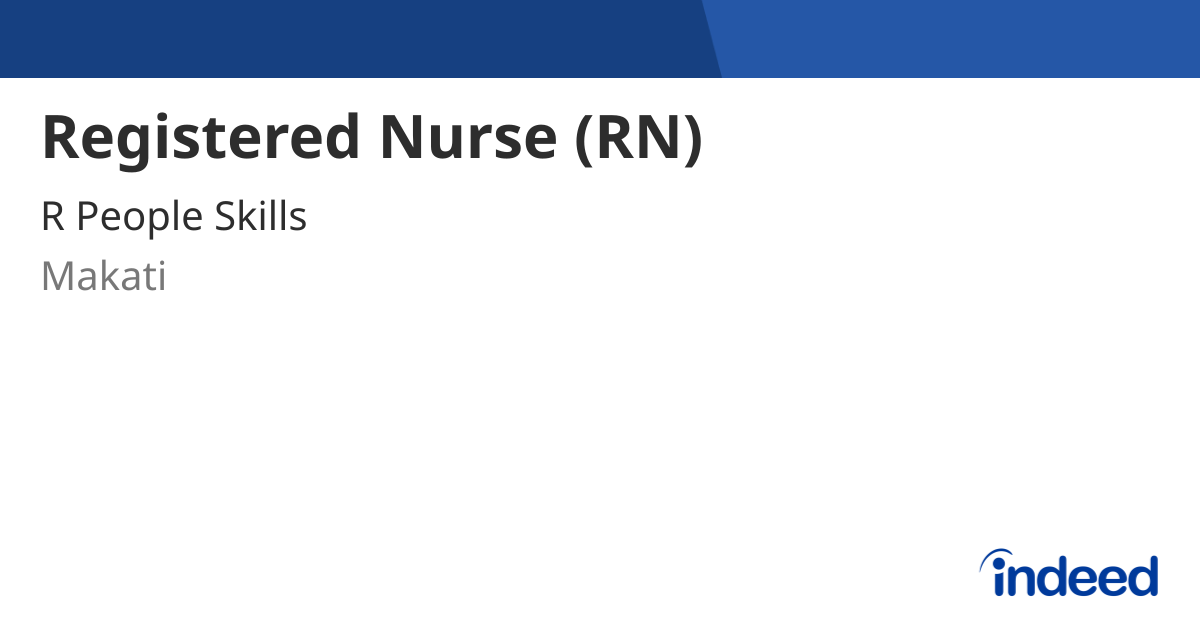 Registered Nurse (RN) - Makati - Indeed.com