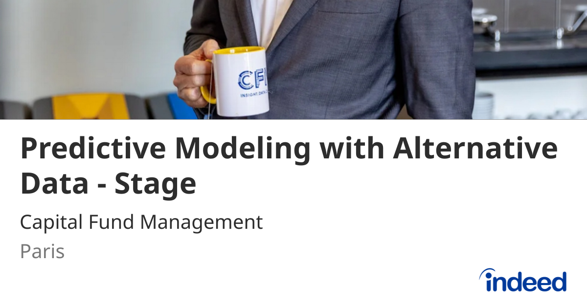 Predictive Modeling with Alternative Data - Stage - Paris (75) - Indeed.com