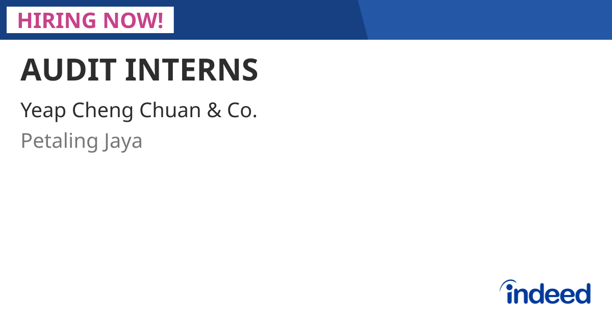 AUDIT INTERNS - Petaling Jaya - Indeed.com