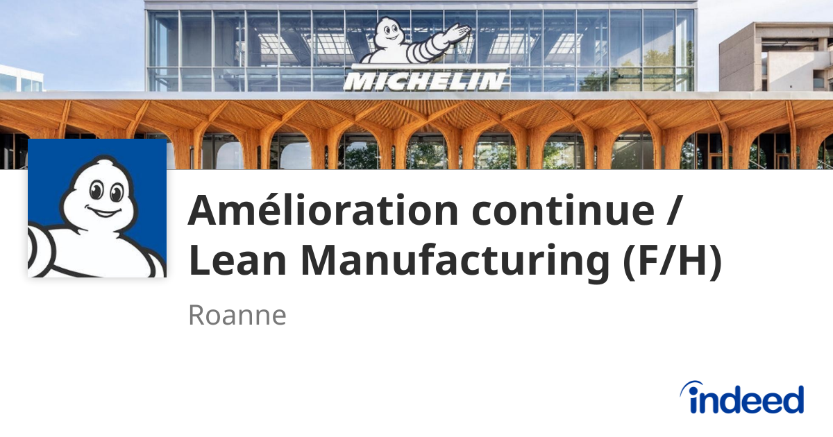 Amélioration continue / Lean Manufacturing (F/H) - Roanne (42) - Indeed.com