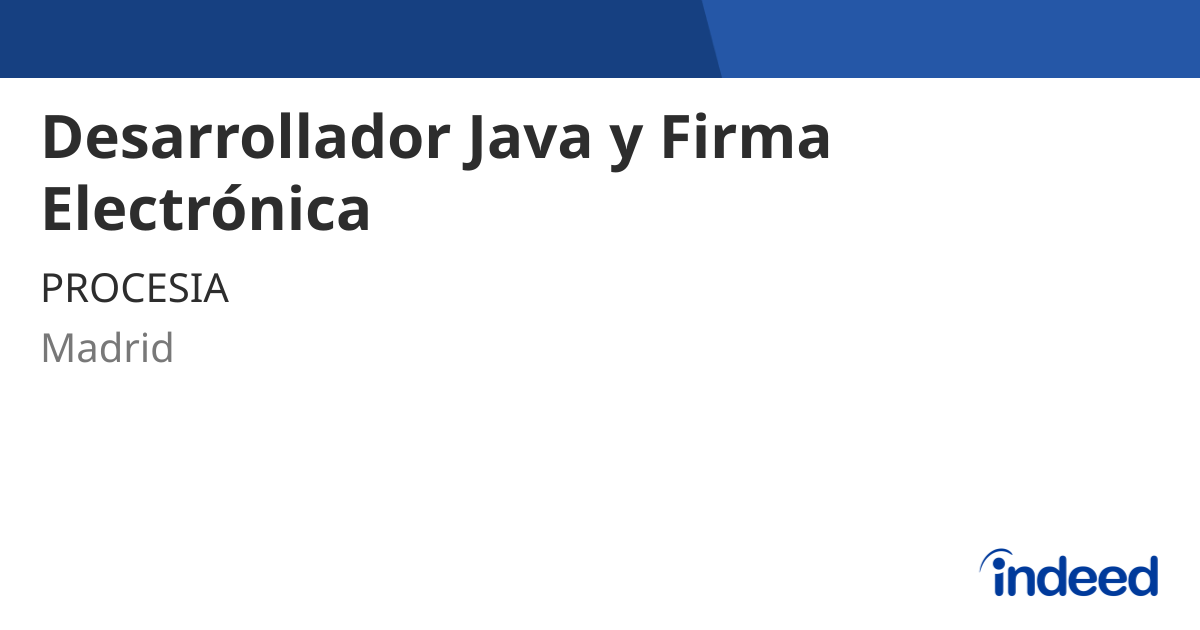Desarrollador Java y Firma Electrónica - Madrid, Madrid provincia ...