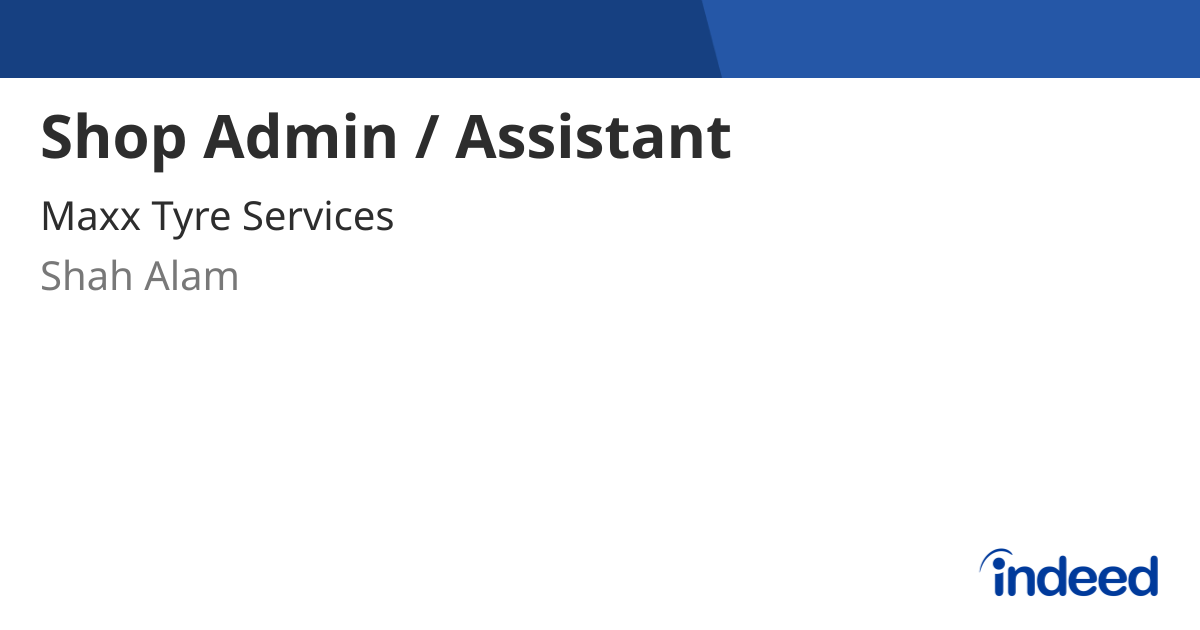 Shop Admin / Assistant - Shah Alam - Indeed.com