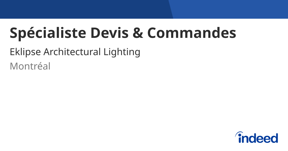 Spécialiste Devis & Commandes - Montréal, QC H1W 2M3 - Indeed.com