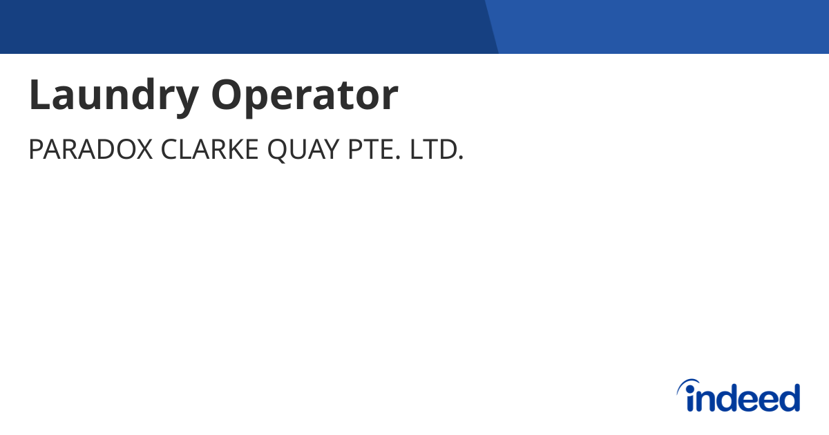 Laundry Operator - Singapore - Indeed.com