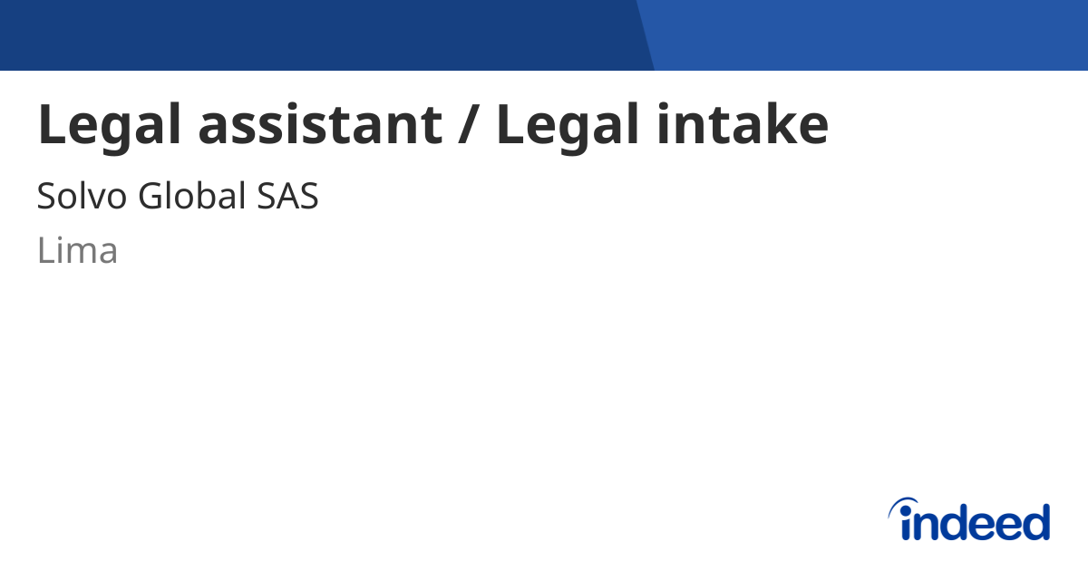 Legal assistant / Legal intake - Lima, Lima - Indeed.com