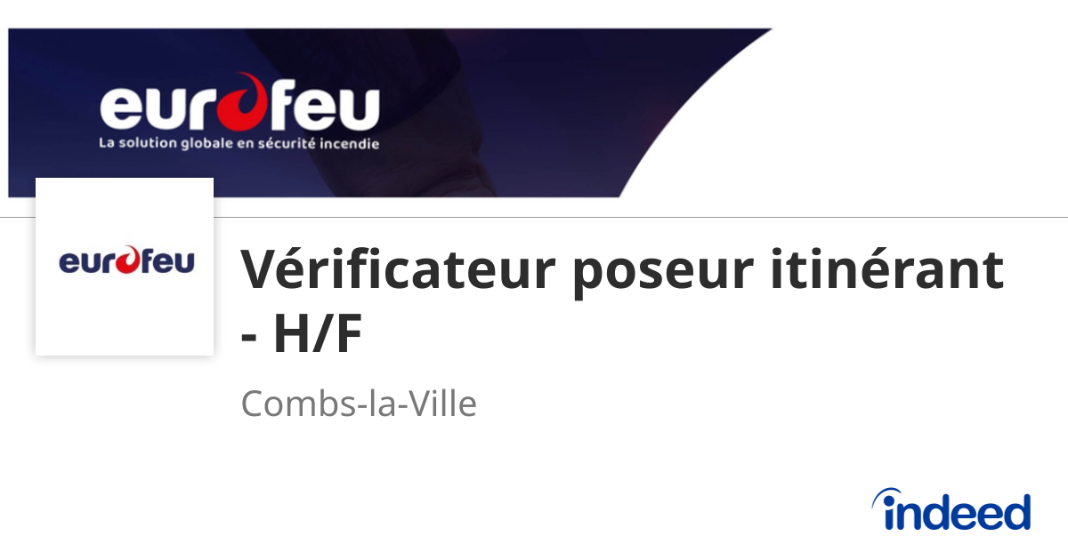 VERIFICATEUR POSEUR ITINERANT 91/93/94/77 - H/F - 77380 Combs-la-Ville ...