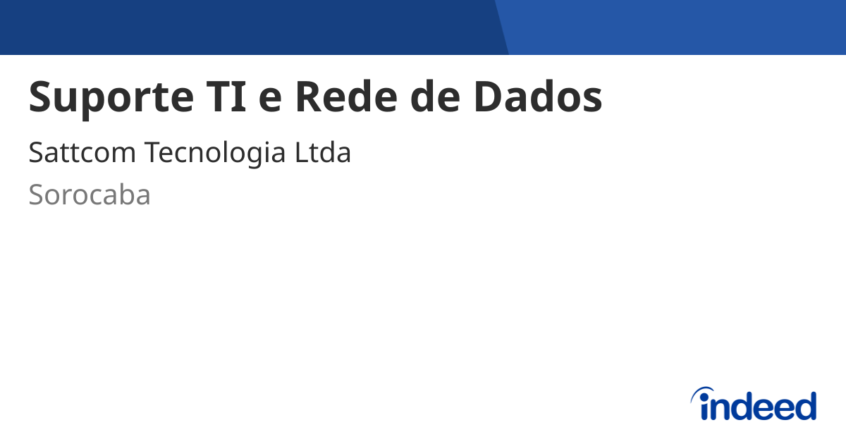 Suporte TI e Rede de Dados - Sorocaba, SP - Indeed.com