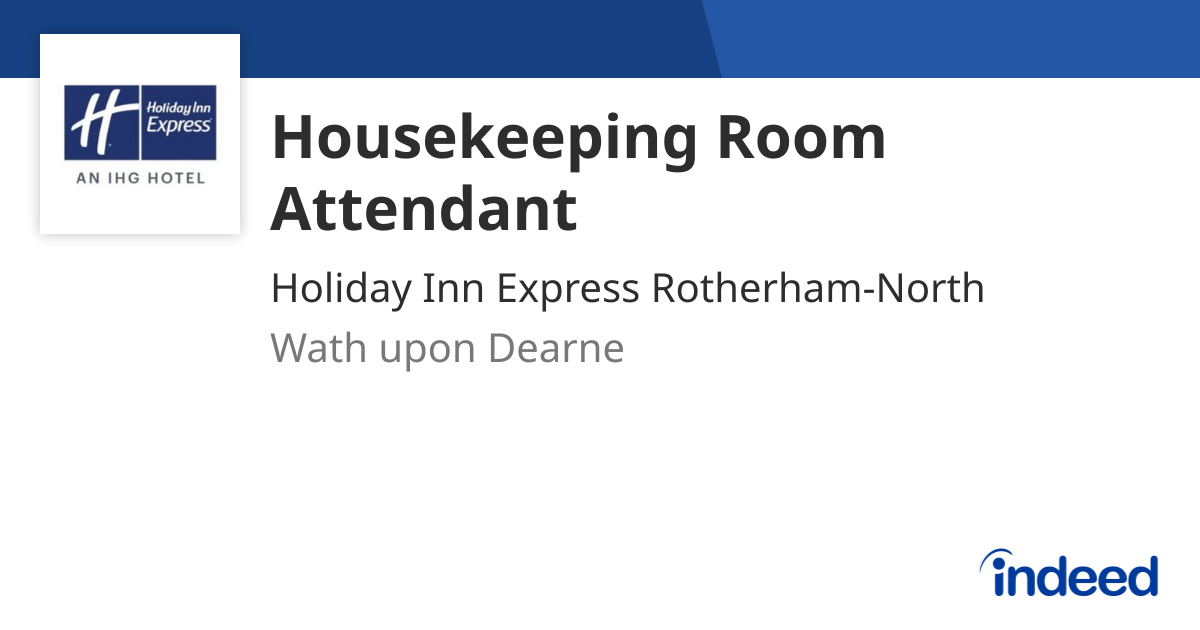 Housekeeping Room Attendant - Wath upon Dearne S63 7EQ - Indeed.com