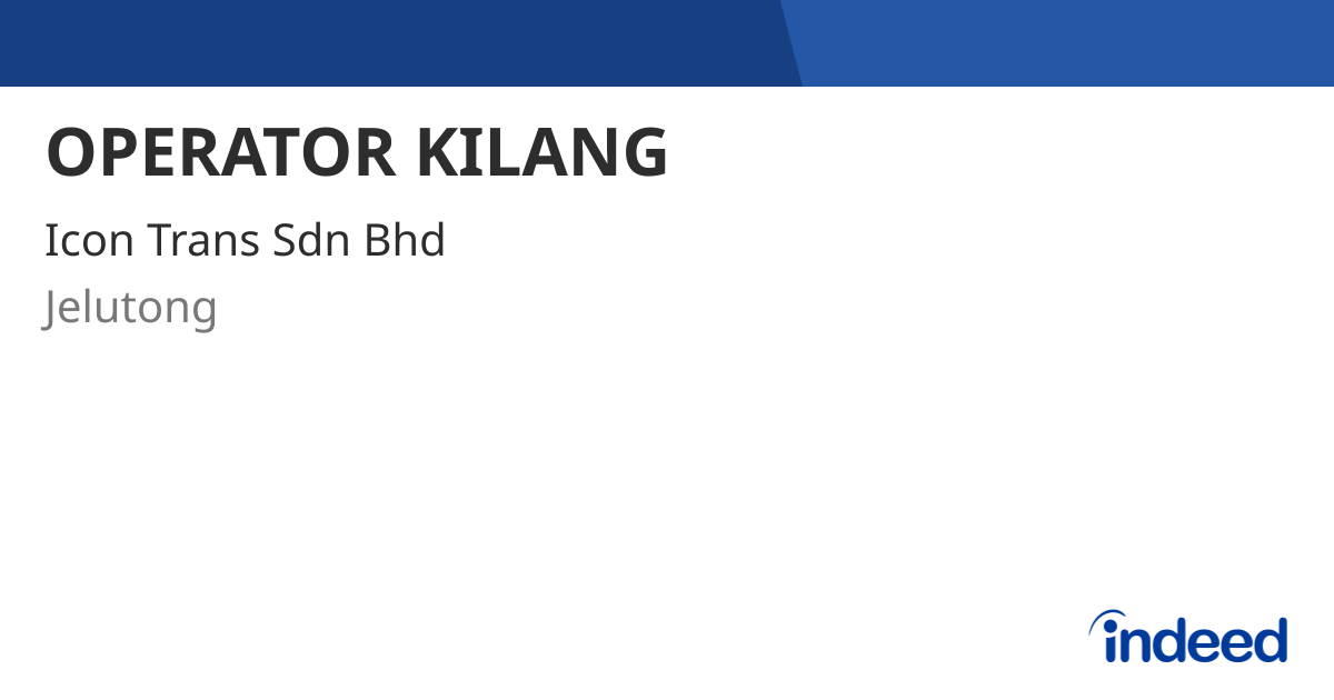 OPERATOR KILANG - Jelutong - Indeed.com