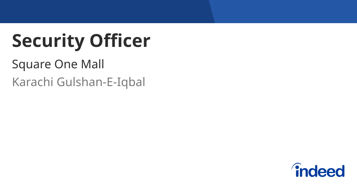Security Officer - Karachi Gulshan-E-Iqbal - Indeed.com