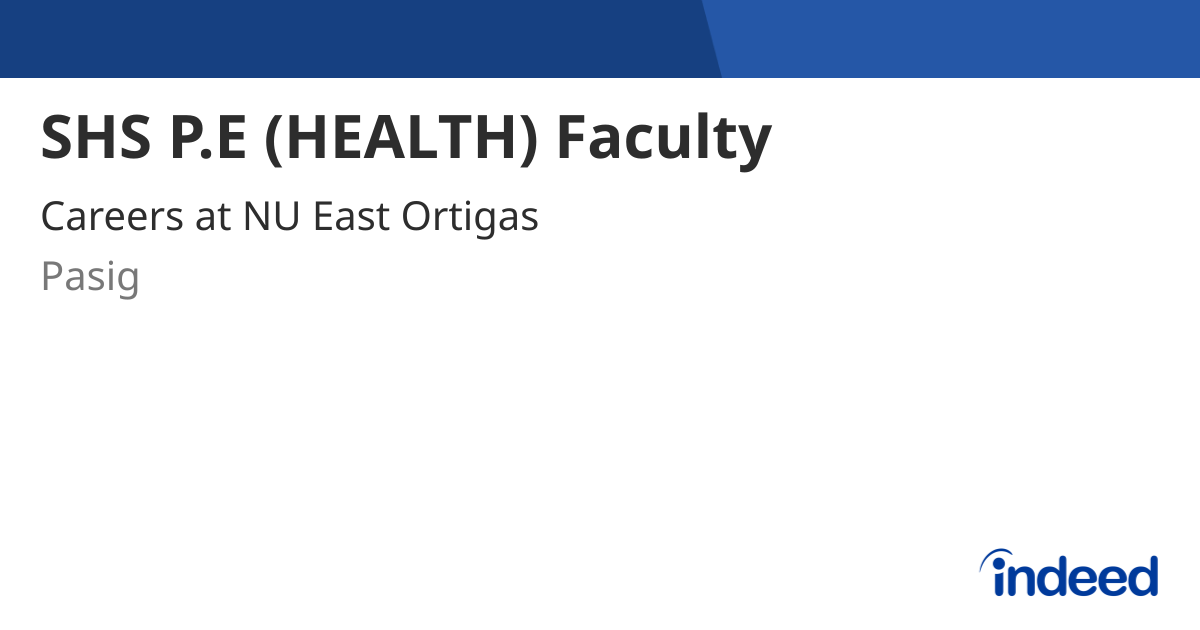 SHS P.E (HEALTH) Faculty - Pasig - Indeed.com