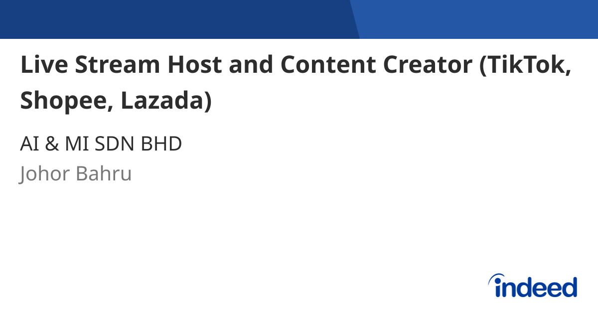 Live Stream Host and Content Creator (TikTok, Shopee, Lazada) - Johor ...