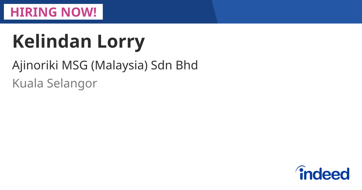 Kelindan Lorry - Kuala Selangor - Indeed.com