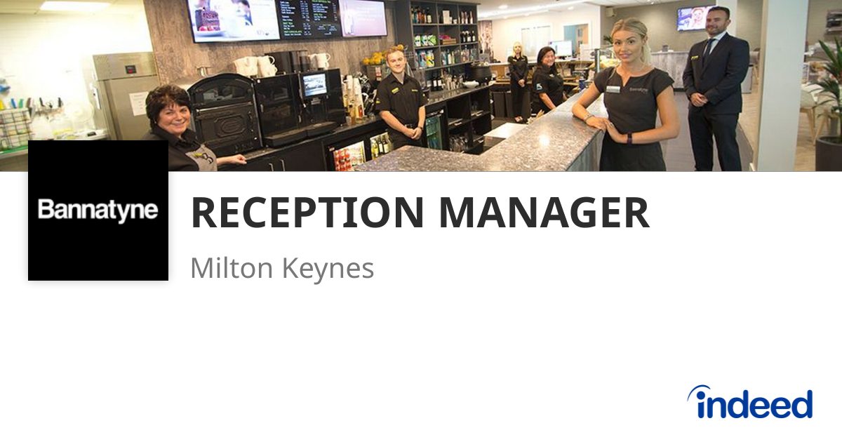 RECEPTION MANAGER - Milton Keynes - Indeed.com
