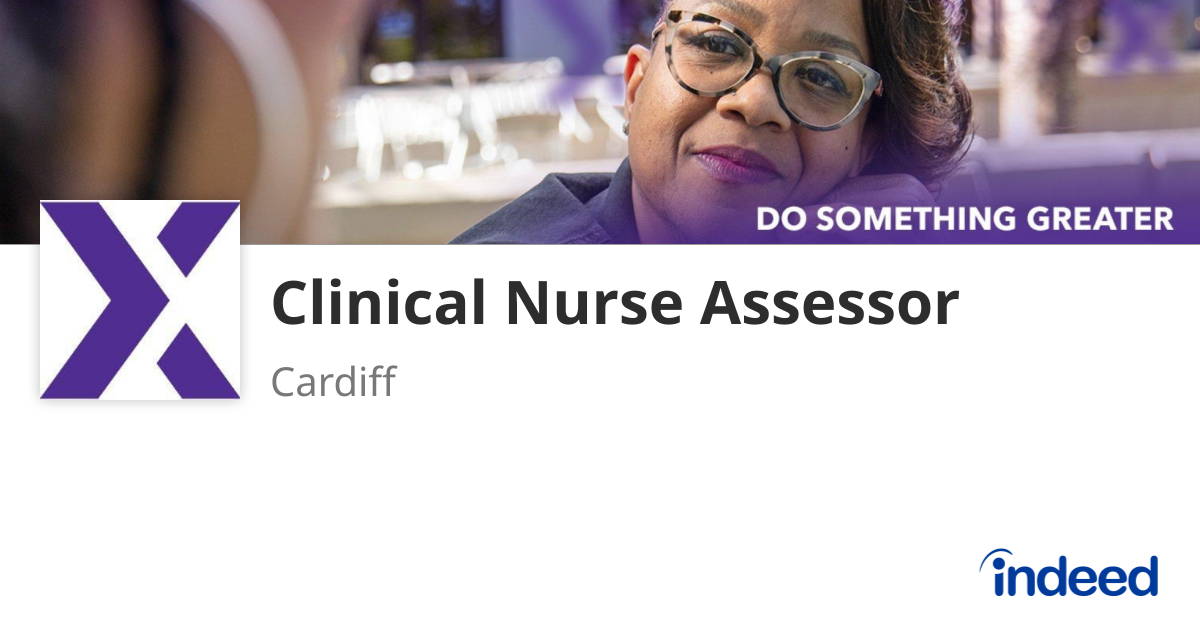 Clinical Nurse Assessor - Cardiff CF14 5GF - Indeed.com