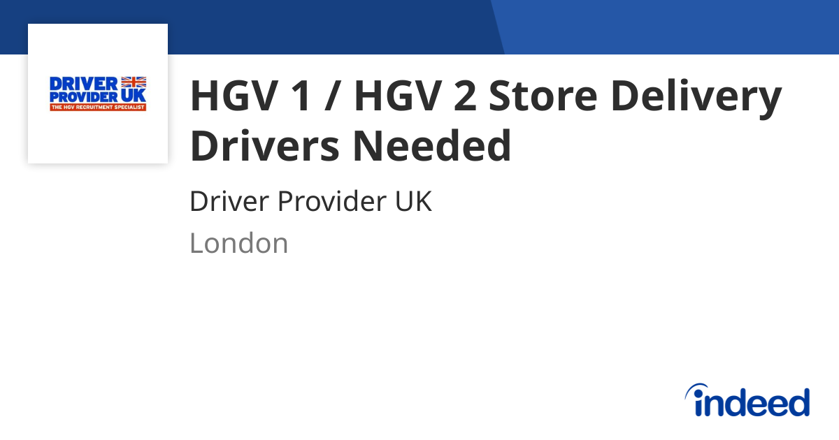 HGV 1 / HGV 2 Store Delivery Drivers Needed - London SE10 - Indeed.com
