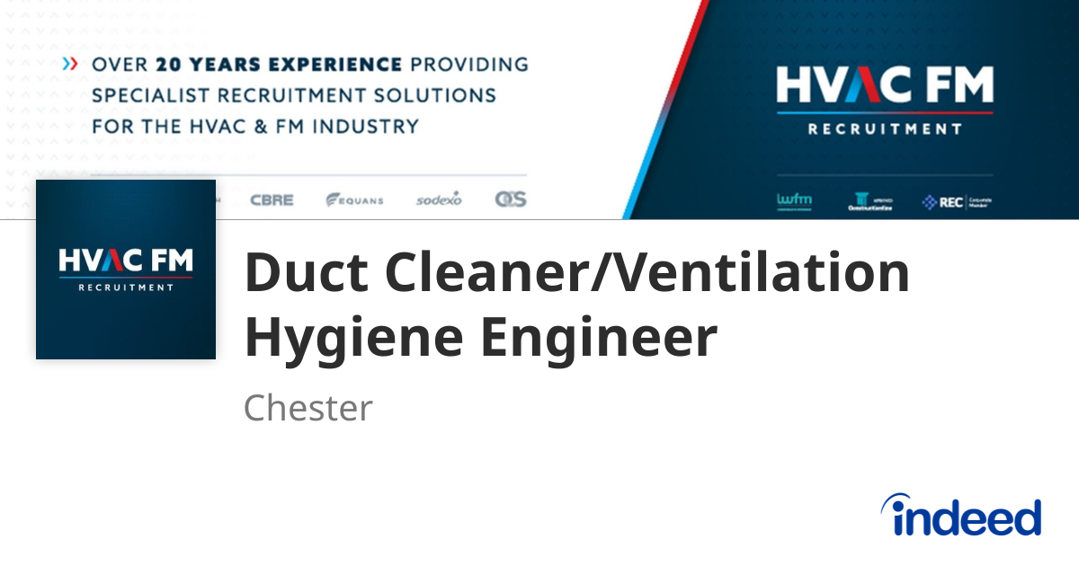 Duct Cleaner/Ventilation Hygiene Engineer - Chester - Indeed.com