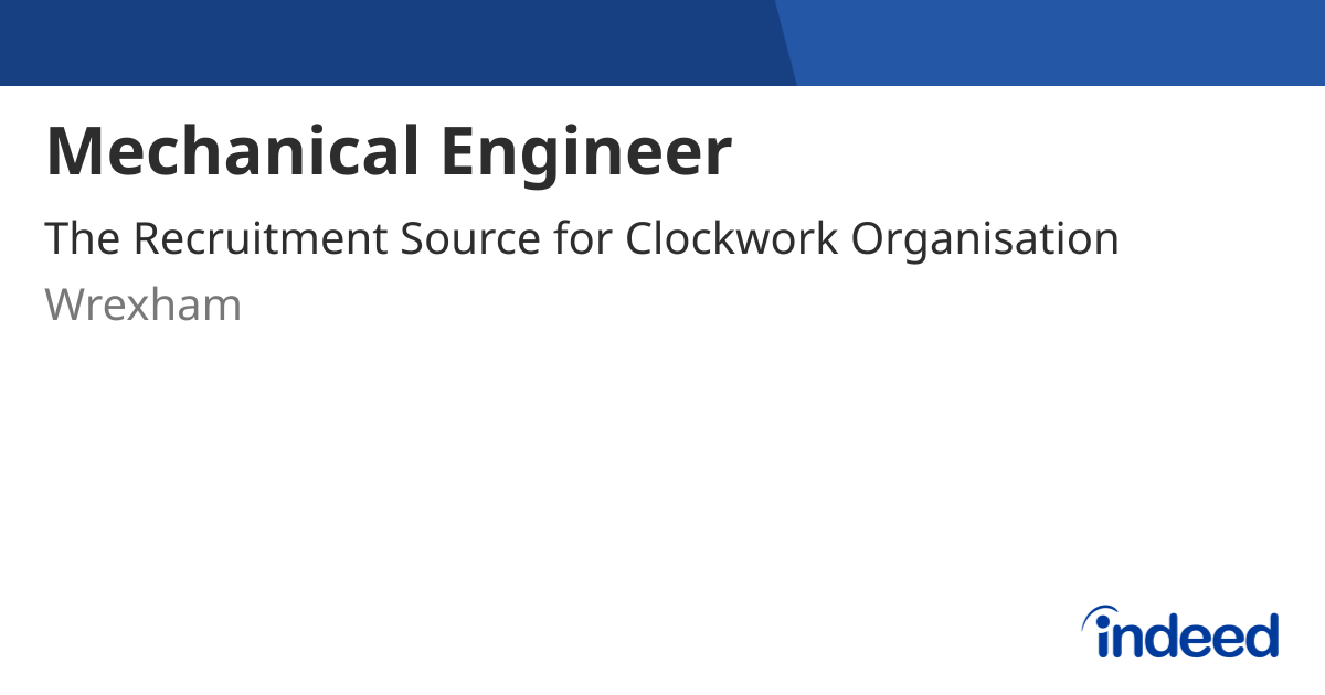 Mechanical Engineer - Wrexham LL13 0HU - Indeed.com