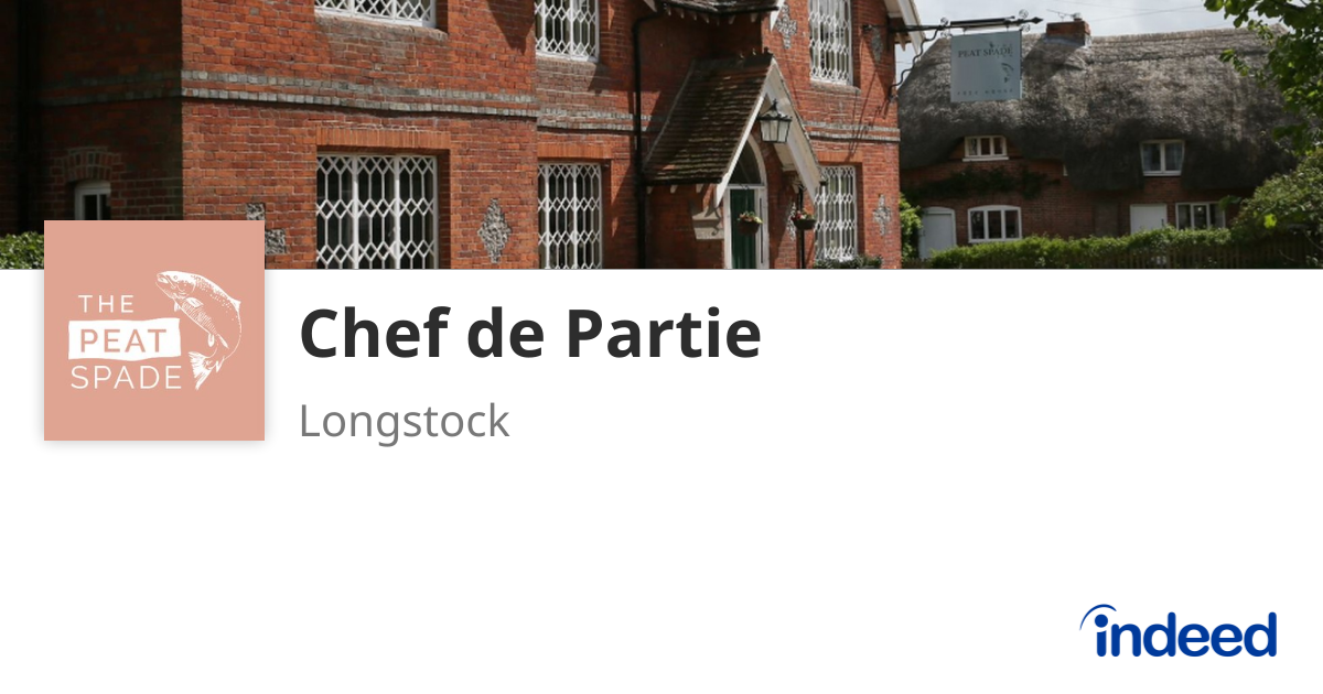 Chef de Partie - Longstock SO20 6DR - Indeed.com